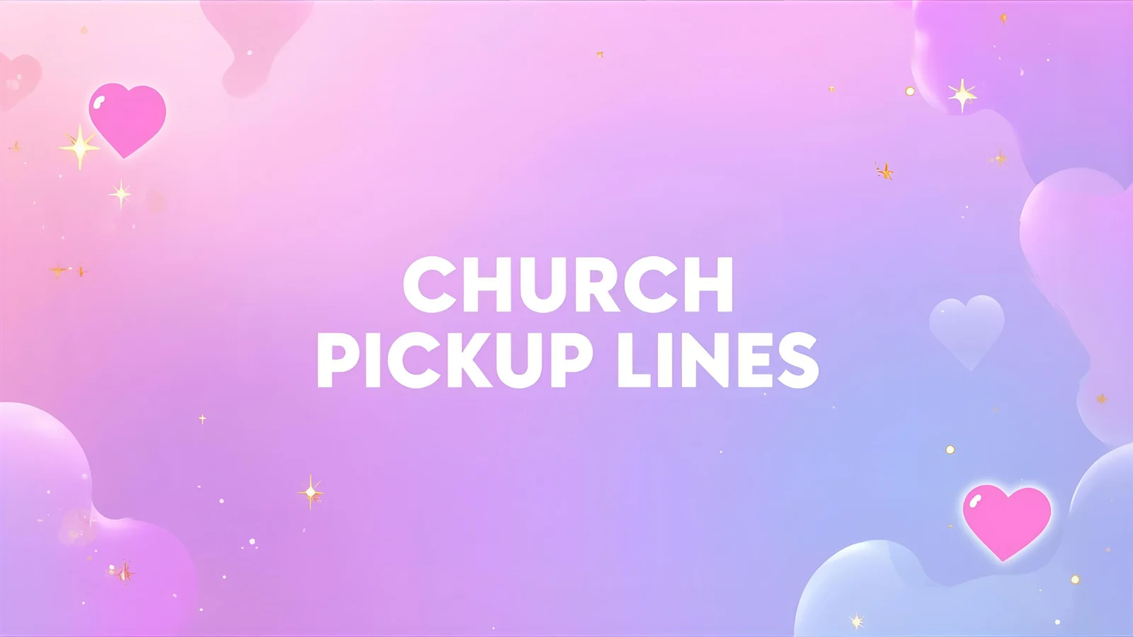 650+ Church Pick-Up Lines