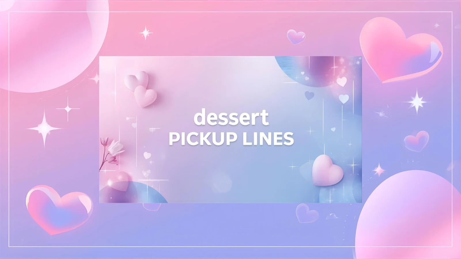 700+ Dessert Pick Up Lines That Are Sweet, Cute, and Irresistible 🍩🍪🍰