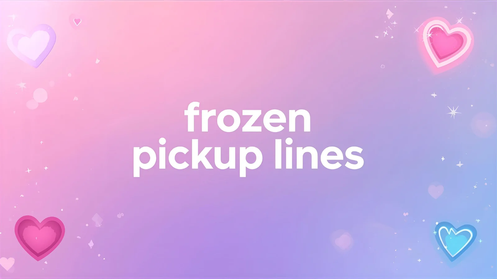 600+ Frozen Pick-Up Lines