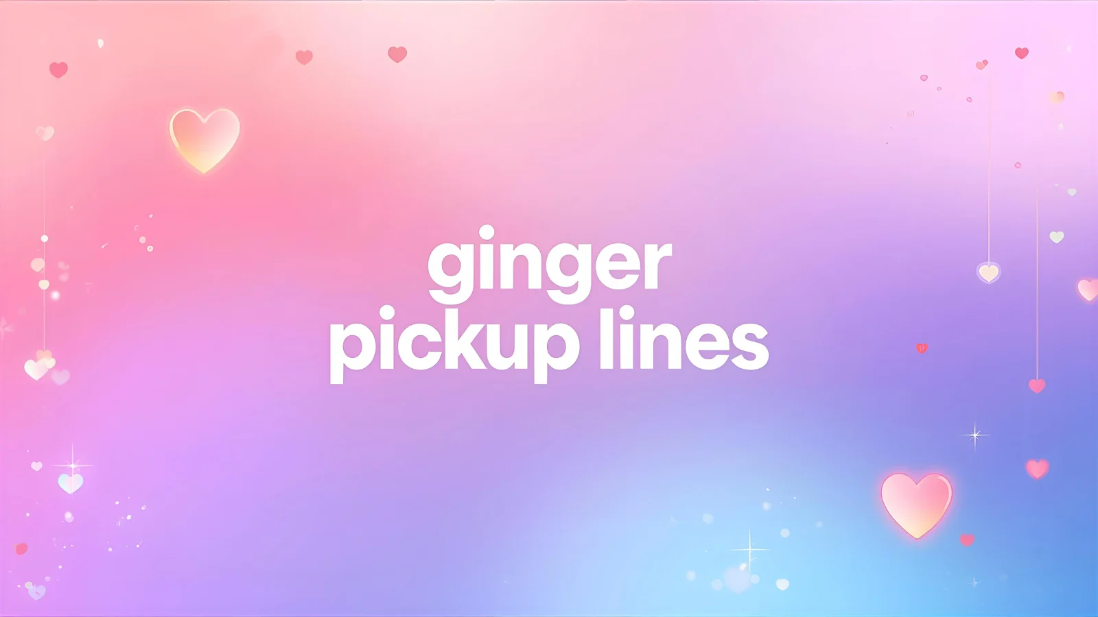 470+ Ginger Pick-Up Lines
