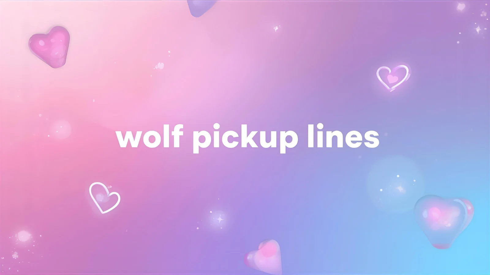 670+ Wolf Pick-Up Lines
