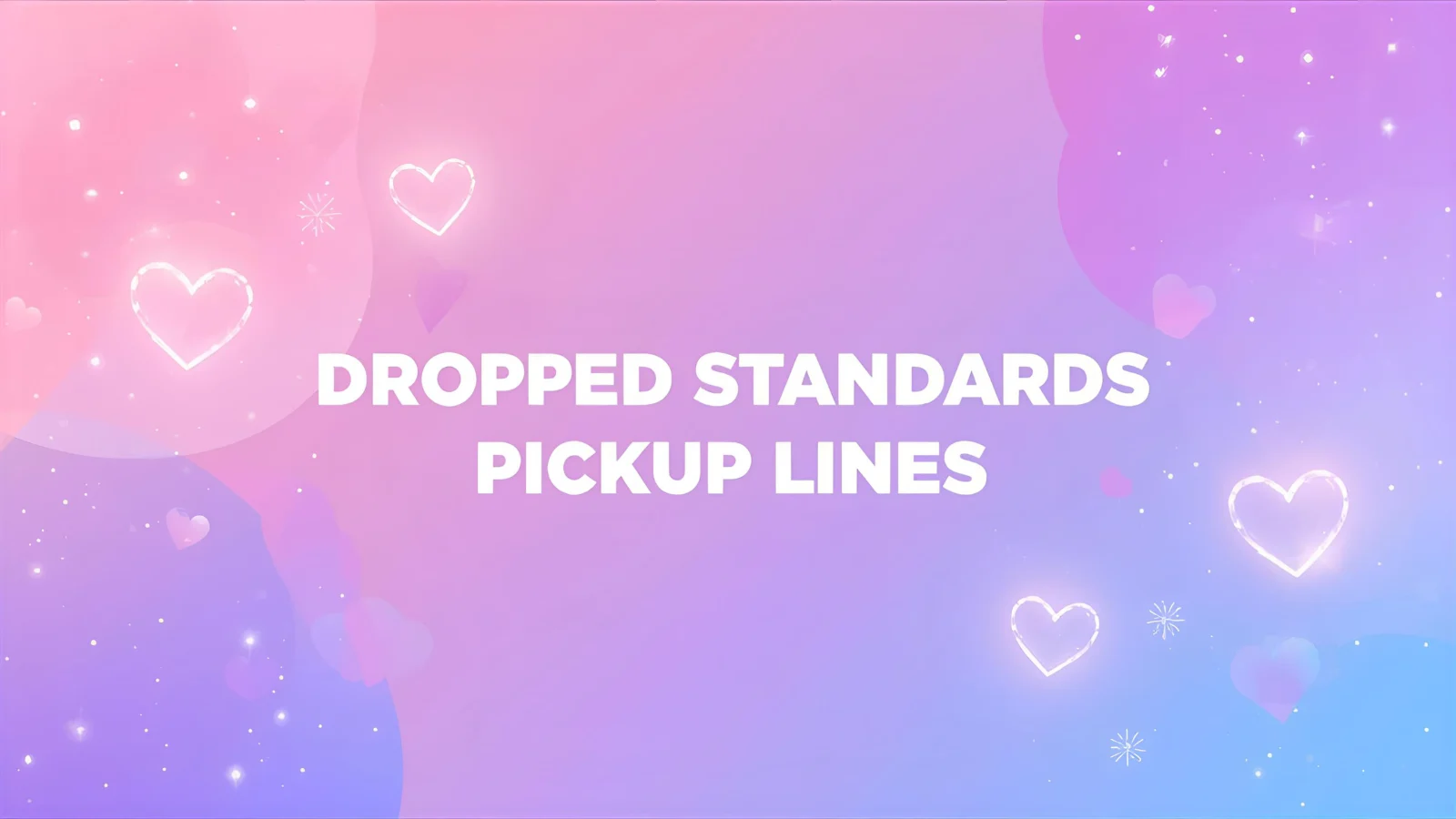 370+ Dropped Standards Pickup Lines