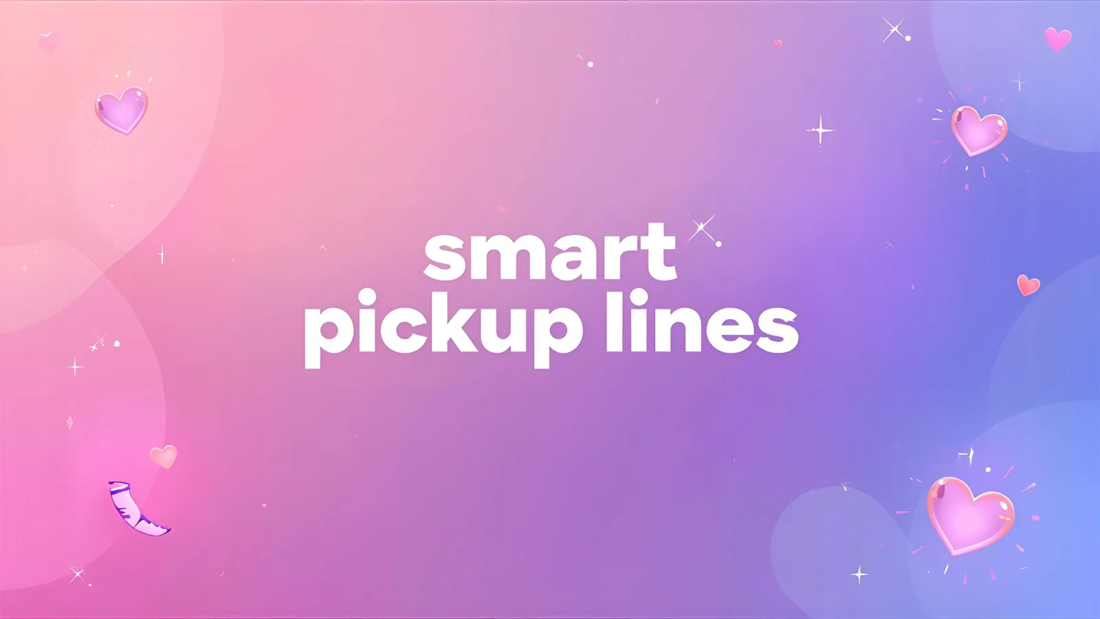 643+ Smart Pickup Lines